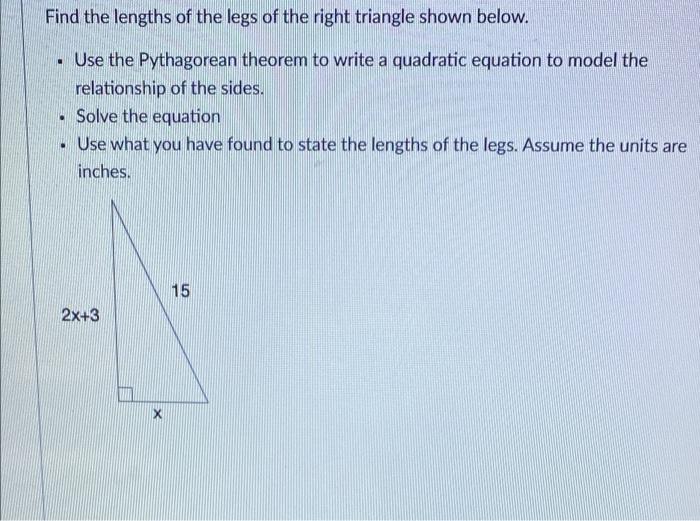 Solved Find the lengths of the legs of the right triangle | Chegg.com