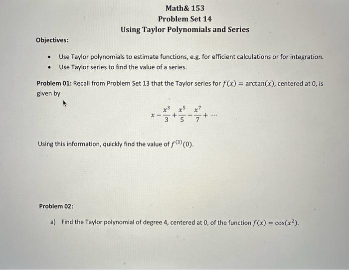 Solved Objectives: - Use Taylor polynomials to estimate | Chegg.com Solved Objectives: - Use Taylor polynomials to estimate | Chegg.com