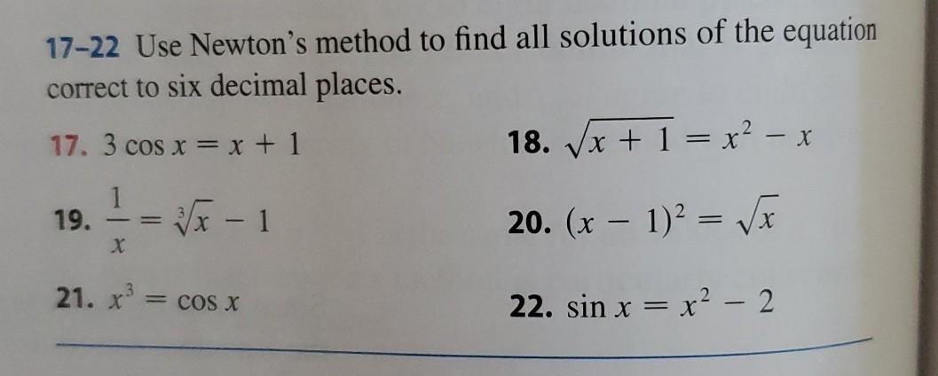 Solved 17-22 Use Newton's method to find all solutions of | Chegg.com