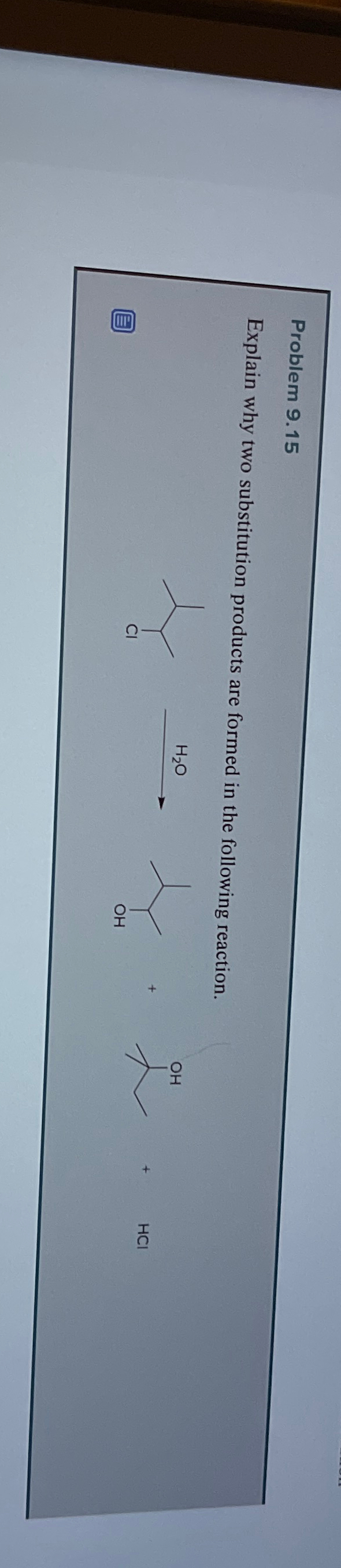 Solved Problem 9.15Explain why two substitution products are | Chegg.com
