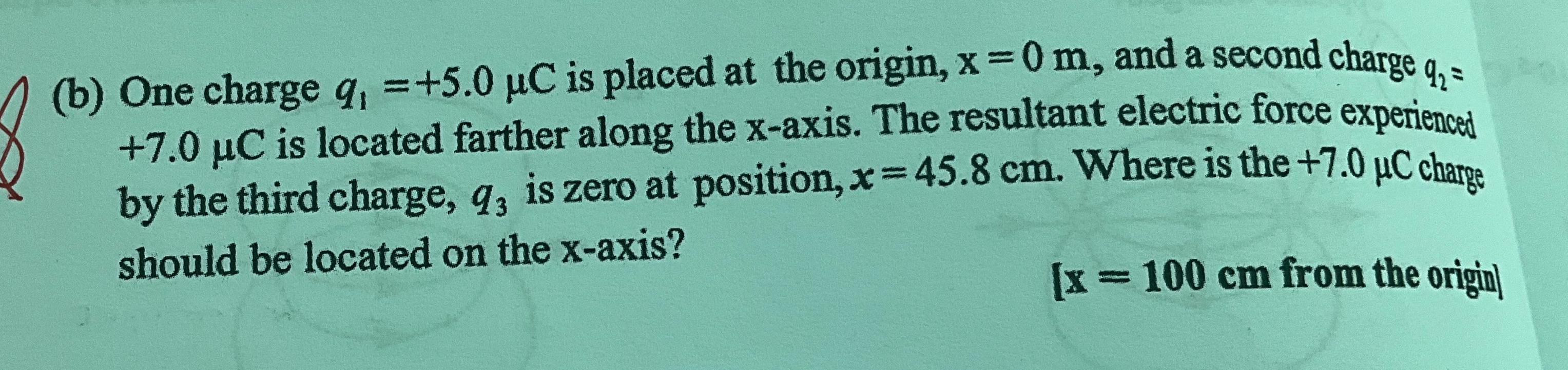 Solved (b) ﻿One charge q1=+5.0μC ﻿is placed at the origin, | Chegg.com