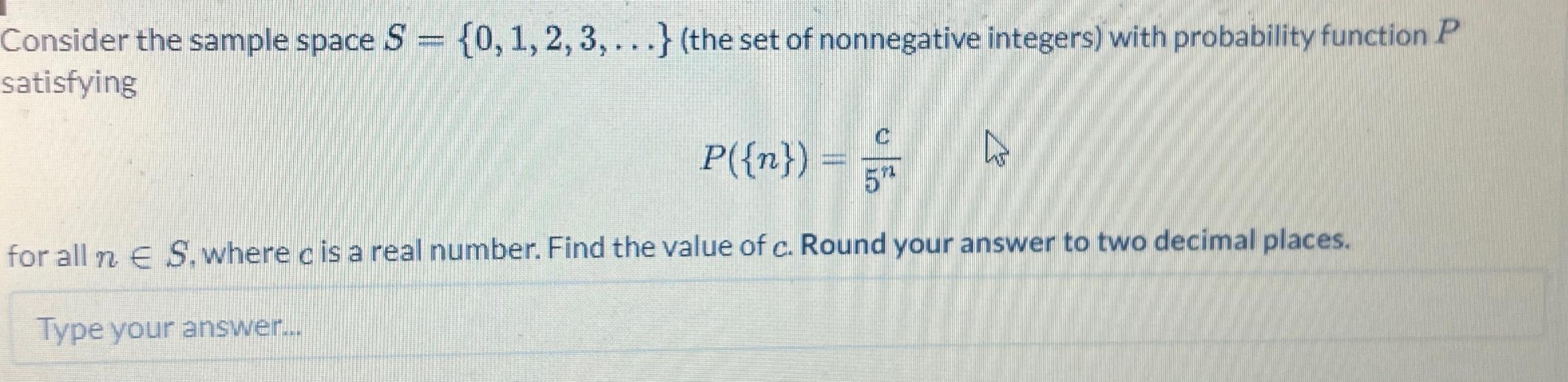Solved Consider the sample space S={0,1,2,3,dots} (the set | Chegg.com