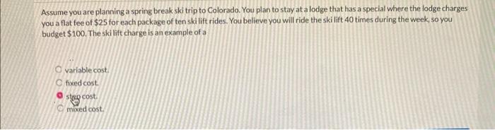 Assume you are planning a spring break ski trip to | Chegg.com