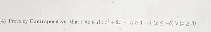 Solved 4) Prove by Contrapositive that: | Chegg.com