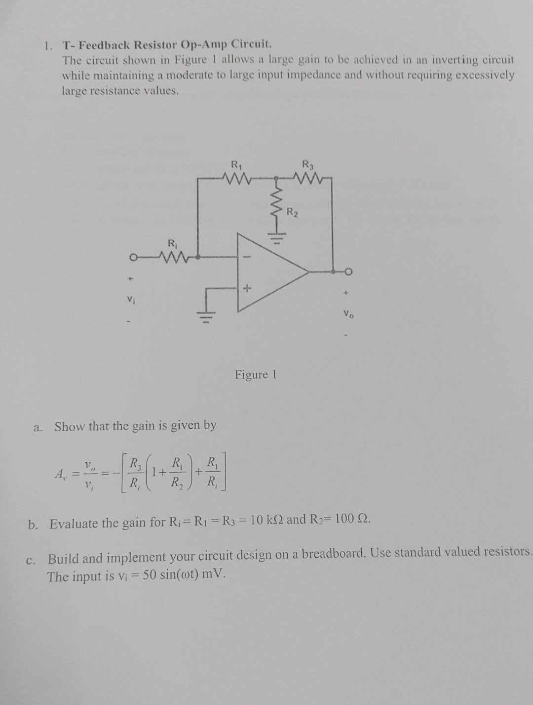 Solved 1. T-Feedback Resistor Op-Amp Circuit. The circuit | Chegg.com
