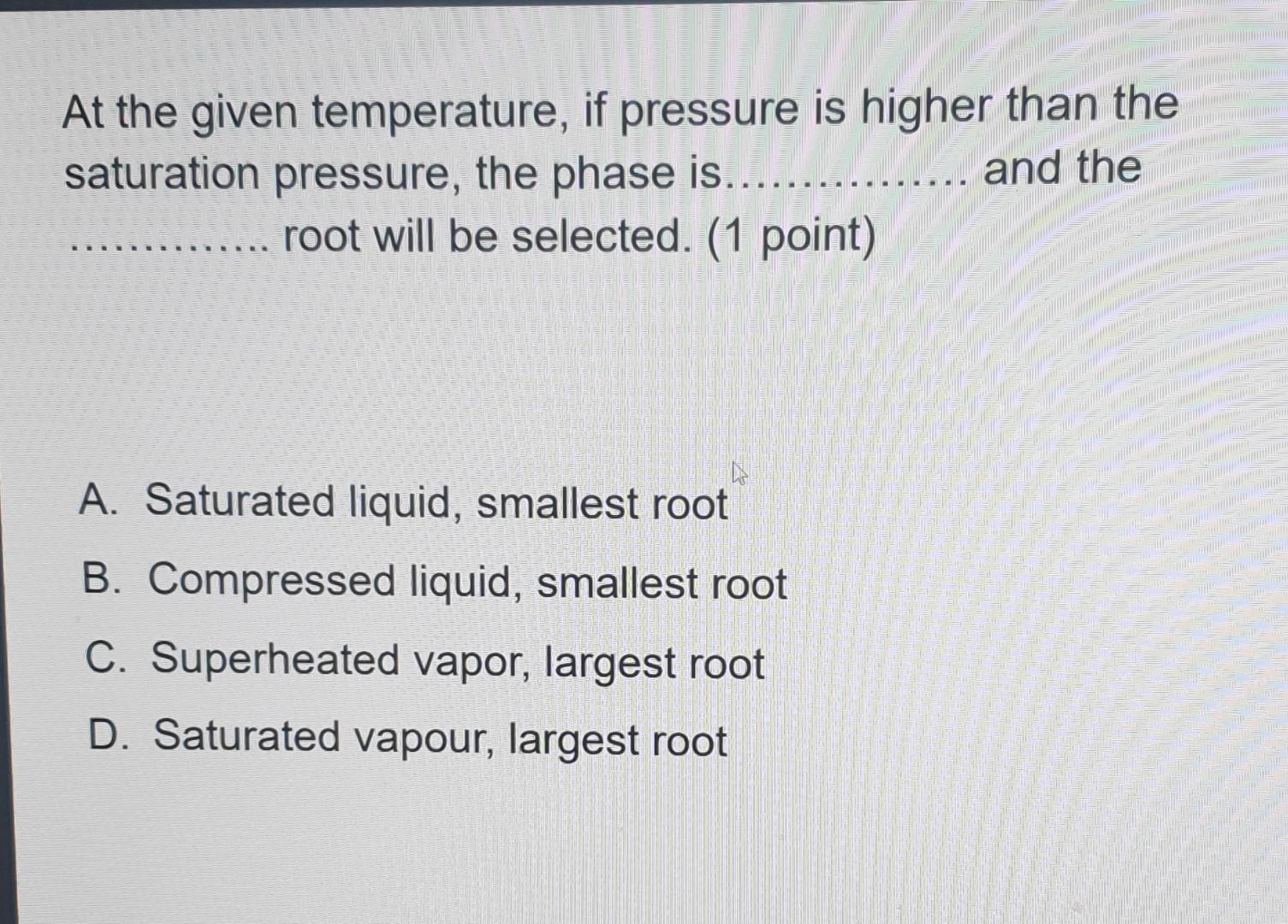Solved At the given temperature, if pressure is higher than | Chegg.com