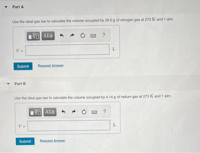 Solved Use the ideal gas law to calculate the volume | Chegg.com