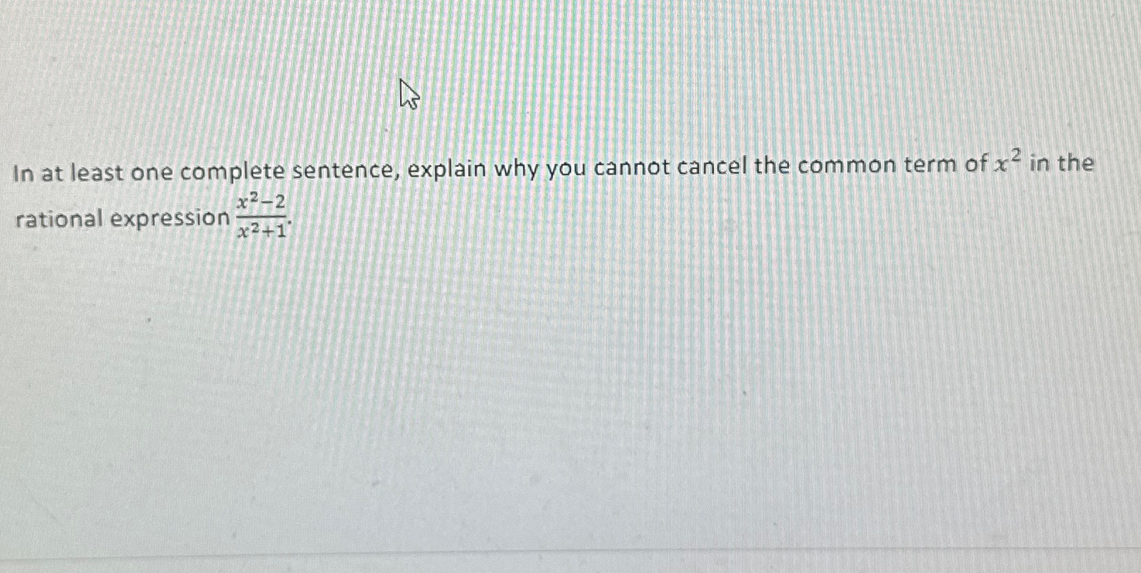 In at least one complete sentence, explain why you | Chegg.com