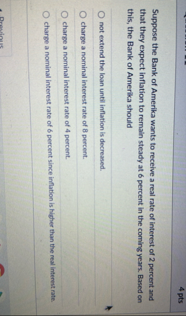 Solved 4 ﻿ptsSuppose the Bank of Amerika wants to receive a | Chegg.com