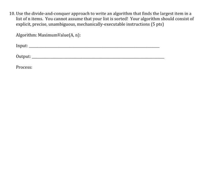 Solved 10 Use The Divide And Conquer Approach To Write An