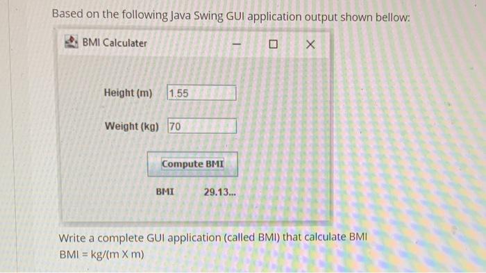 Solved Based On The Following Java Swing Gui Application 8616