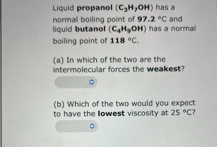 Solved Liquid propanol (C3H7OH) has a normal boiling point | Chegg.com