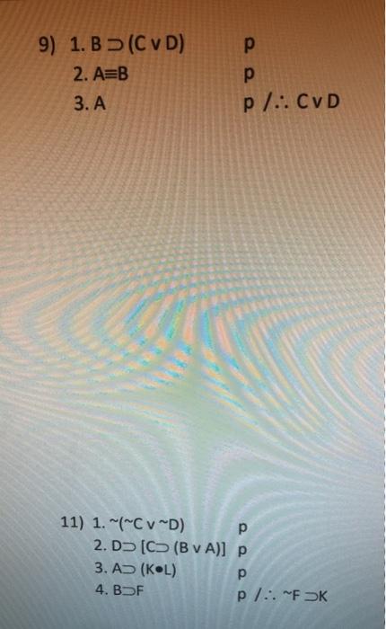 Solved complete logic proofs 9 and 11 using the 18 rules of | Chegg.com | Chegg.com