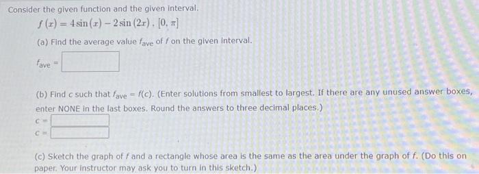 Solved Consider the given function and the given interval. | Chegg.com