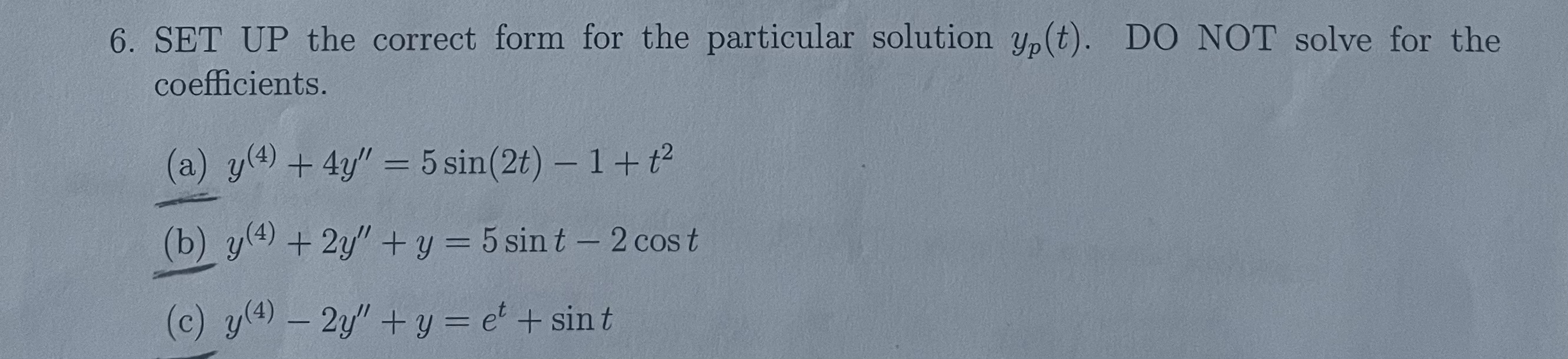 SET UP the correct form for the particular solution | Chegg.com