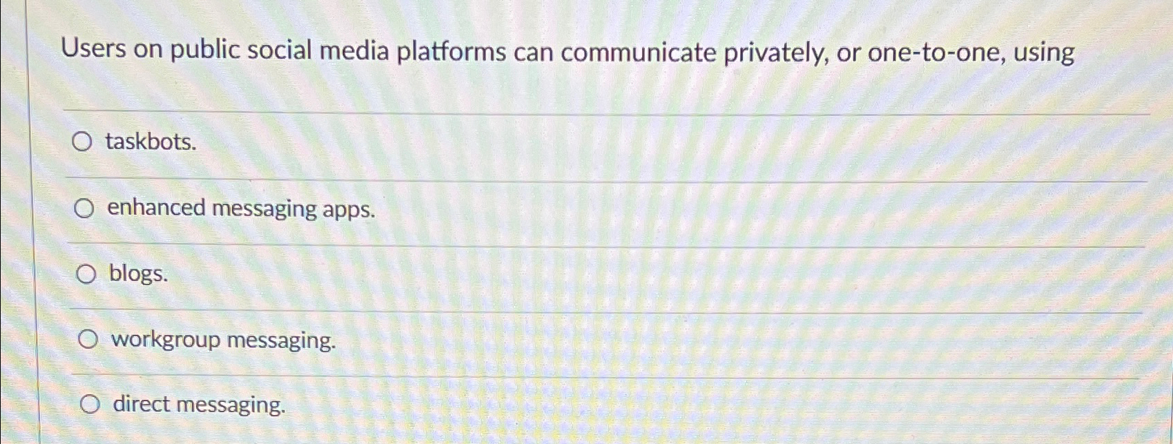 Solved Users on public social media platforms can | Chegg.com