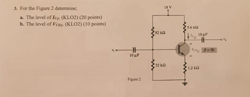 Solved For the Figure 2 ﻿determine;a. ﻿The level of ICe.b. | Chegg.com