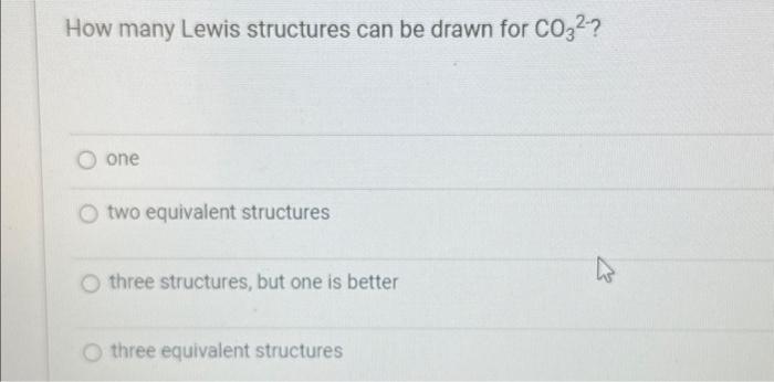 Solved How many Lewis structures can be drawn for CO3²-? one | Chegg.com