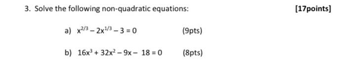 Solved 3. Solve the following non-quadratic equations: | Chegg.com