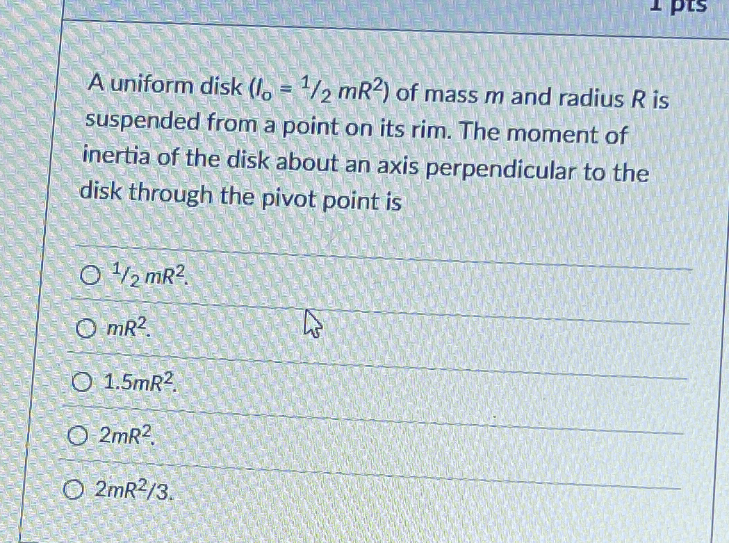 Solved A uniform disk ( I0=12mR2 ) ﻿of mass m ﻿and radius R | Chegg.com
