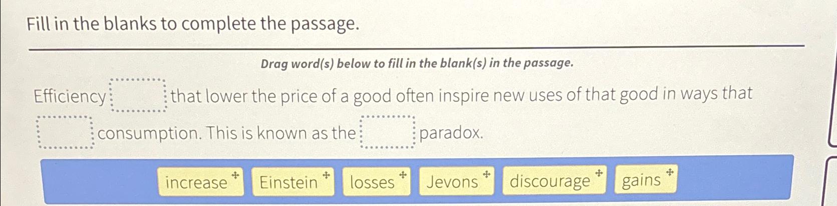 Solved Fill in the blanks to complete the passage.Drag | Chegg.com