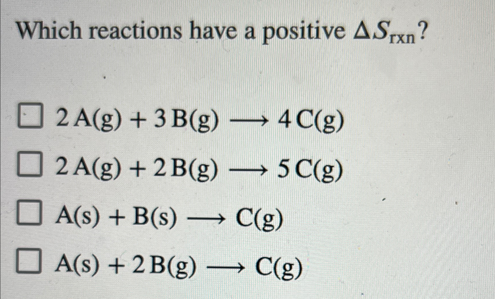 Solved Which reactions have a positive | Chegg.com