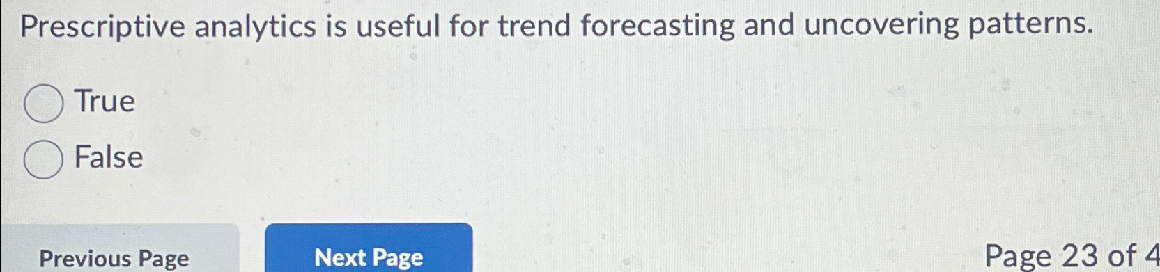 Solved Prescriptive analytics is useful for trend | Chegg.com
