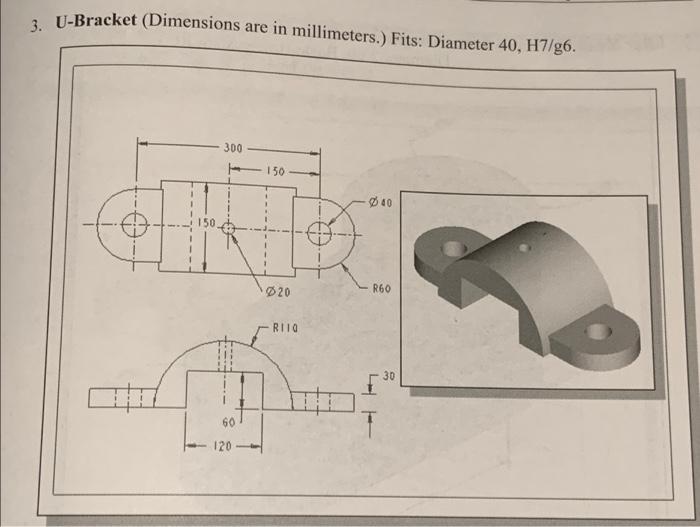 Solved I need the steps on how to draw the U-Bracket | Chegg.com