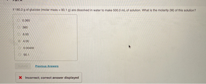 Solved If 180.2 g of glucose (molar mass = 90.1 g) are | Chegg.com