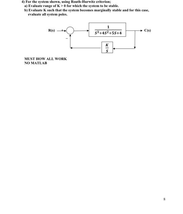 Solved 4) For the system shown, using Routh-Hurwitz | Chegg.com