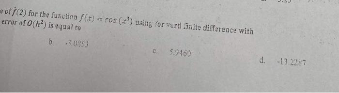 Solved eff f(2) for the functino f(x)=cos(c3) using for yert | Chegg.com