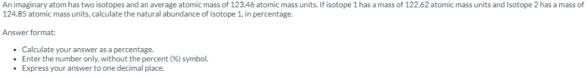 Solved An imaginary atom has two isotopes and an average | Chegg.com
