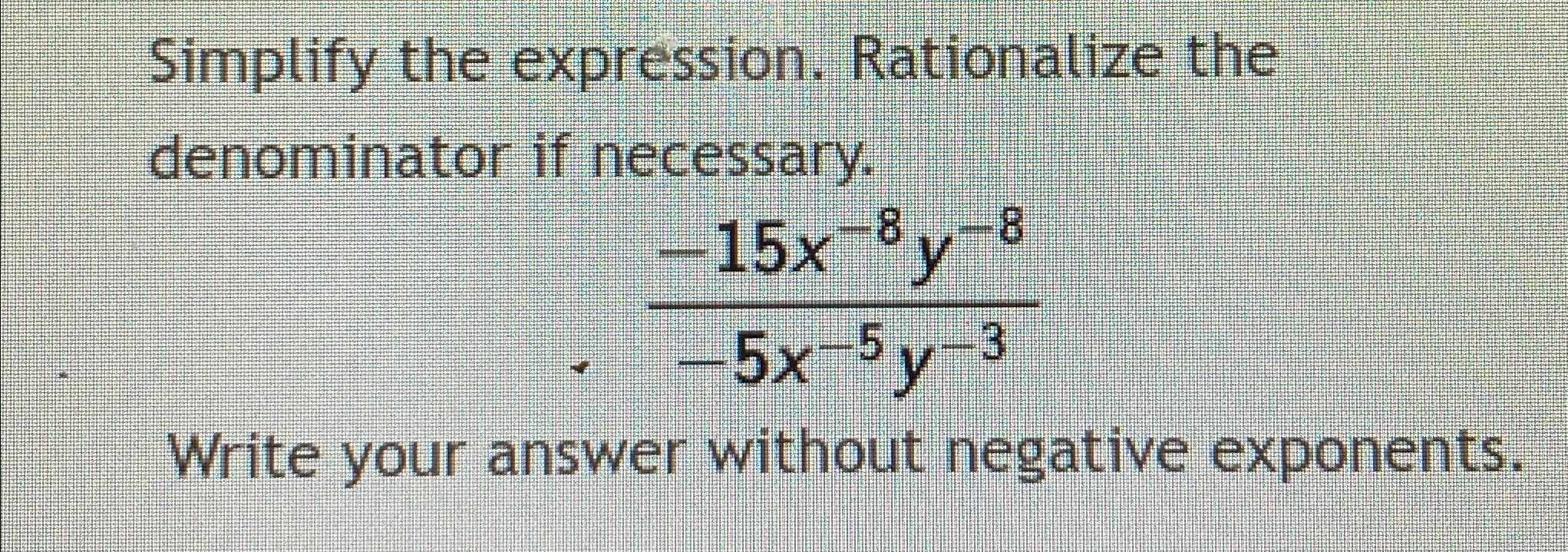Solved Simplify the expression. Rationalize the denominator | Chegg.com