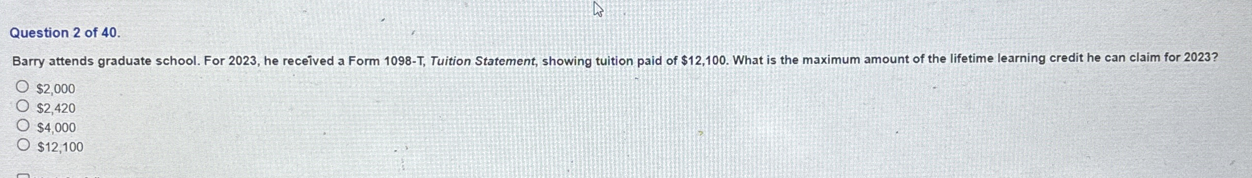 Solved Question 2 ﻿of 40.Barry attends graduate school. For | Chegg.com