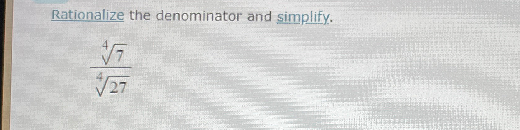 Solved Rationalize the denominator and simplify.74274 | Chegg.com