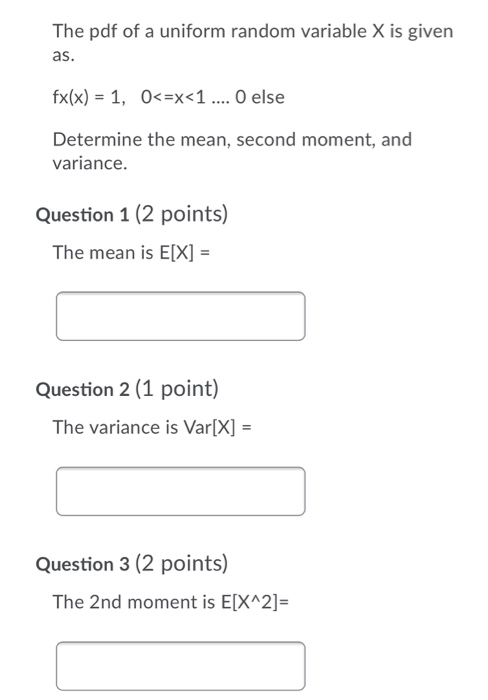 Solved The pdf of a uniform random variable X is given as. | Chegg.com