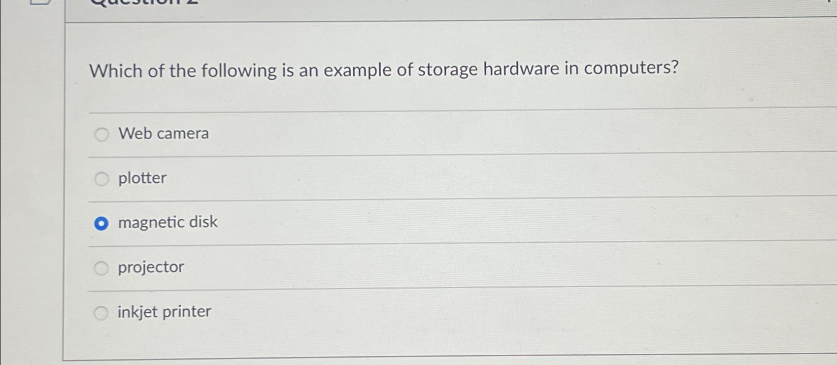 Solved Which of the following is an example of storage | Chegg.com