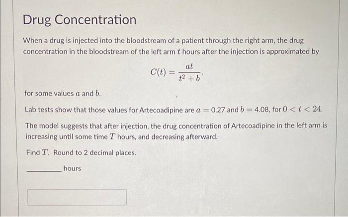Solved When a drug is injected into the bloodstream of a | Chegg.com