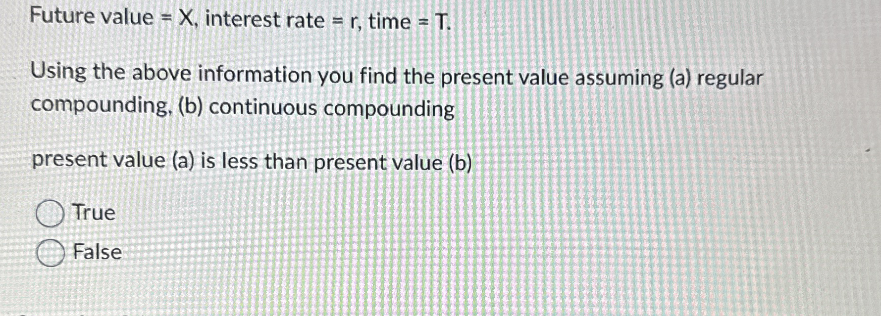 Solved Future value =x, ﻿interest rate =r, ﻿time =T.Using | Chegg.com
