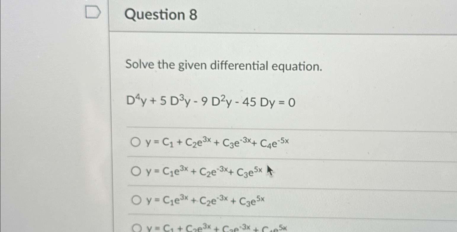 Solved Question 8Solve the given differential | Chegg.com