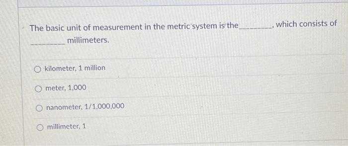 The basic unit of measurement in the metric'system is | Chegg.com