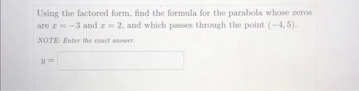 Solved Using the factored form, find the formula for the | Chegg.com