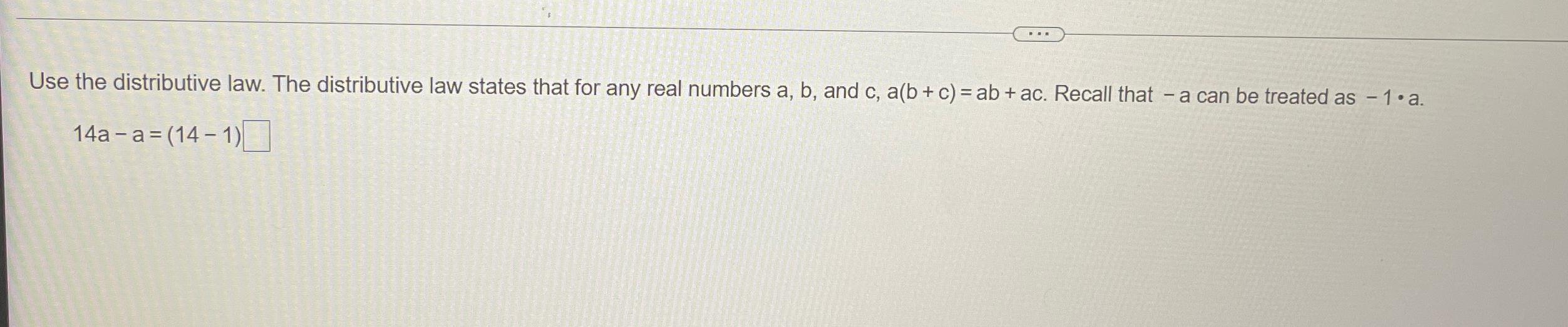 Solved Use the distributive law. The distributive law states | Chegg.com