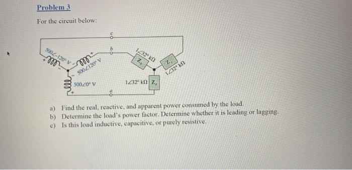 Solved For the circuit below: a) Find the real, reactive. | Chegg.com