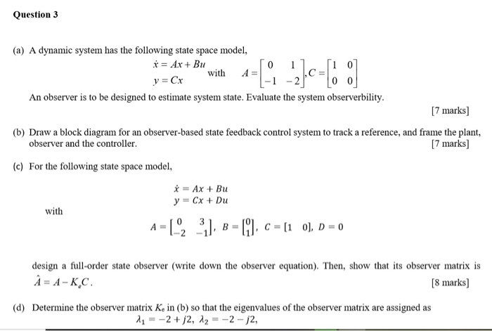 Question 3 (a) A dynamic system has the following | Chegg.com