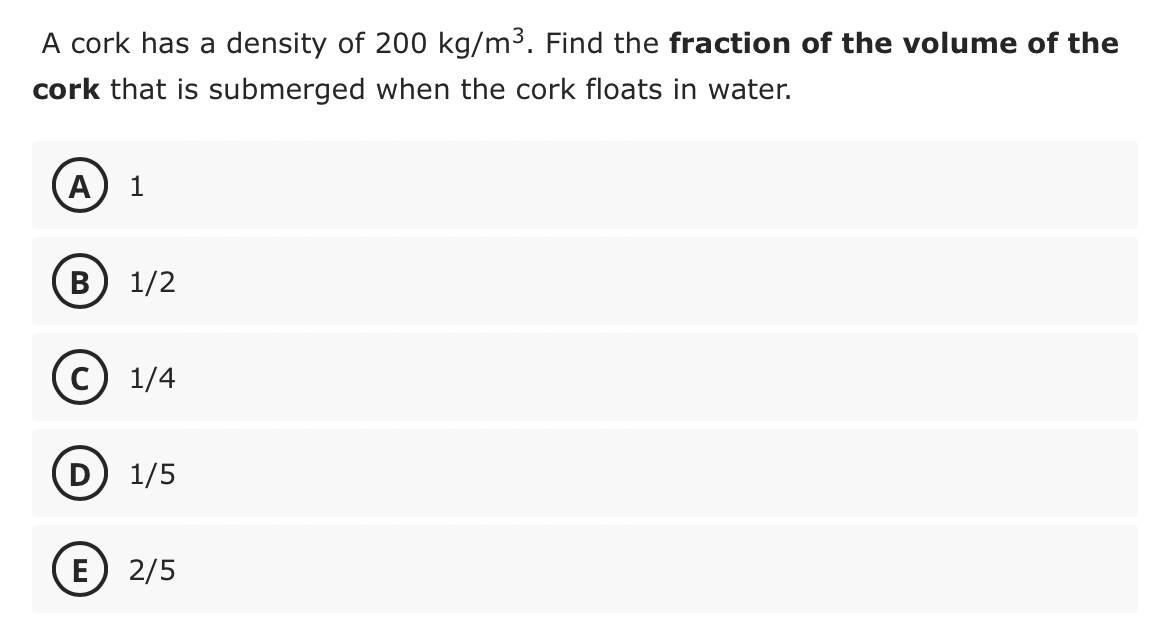 Solved A cork has a density of 200kgm3. ﻿Find the fraction | Chegg.com
