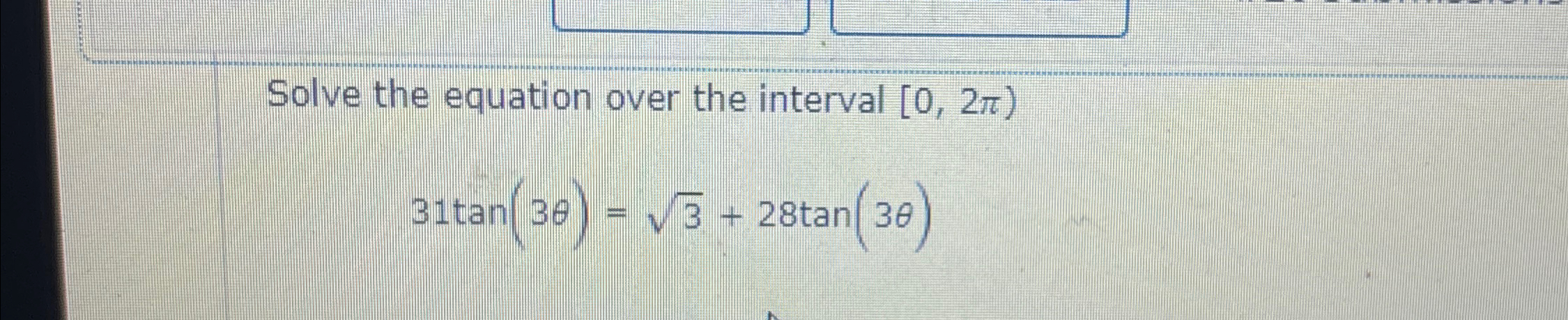 Solved Solve the equation over the interval | Chegg.com
