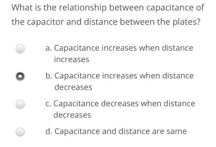 Solved What is the relationship between capacitance of the | Chegg.com