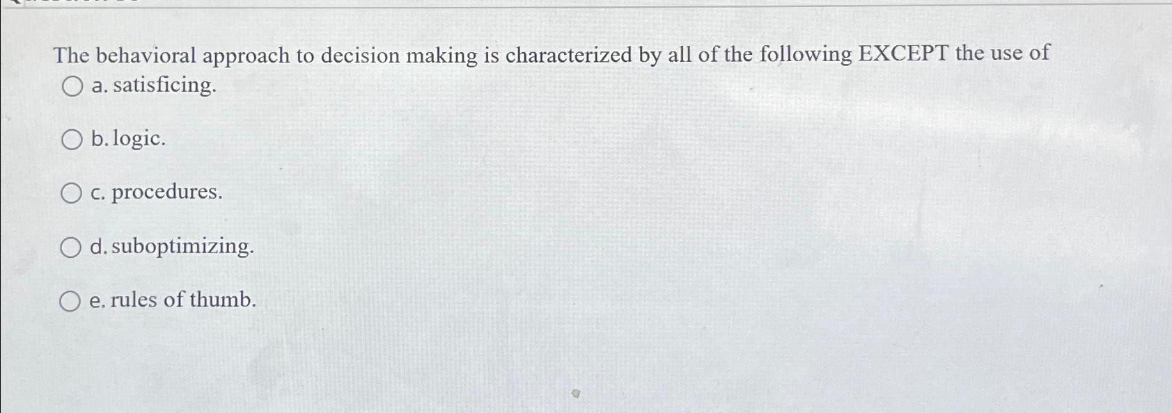 Solved The behavioral approach to decision making is | Chegg.com