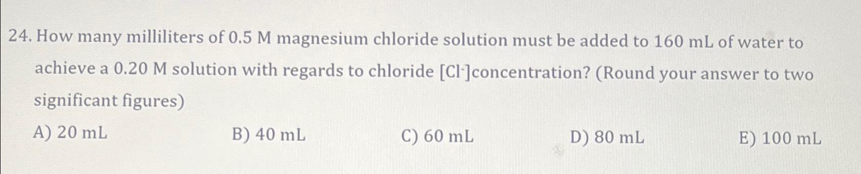 Solved How many milliliters of 0.5M ﻿magnesium chloride | Chegg.com